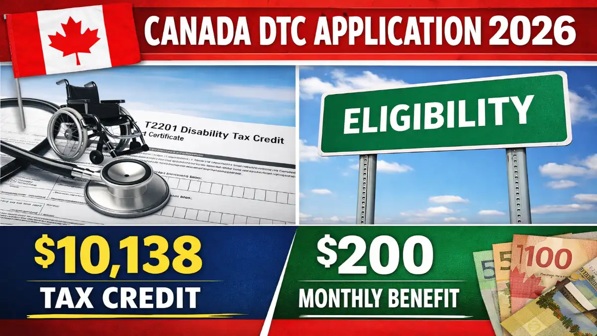 Canada DTC Application Form 2026: Apply Eligibility, $10,138 Tax Credit ...